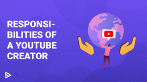 Who is a YouTube creator ? Their core traits and responsibilities