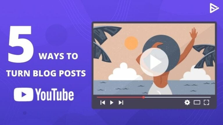 5 Tips to Convert Blog Posts into Viral YT Videos