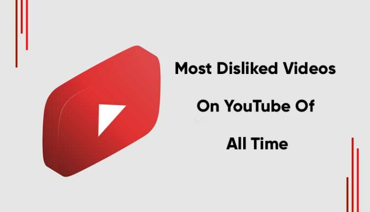 The 7 Most Disliked YouTube Videos and Their Backstories