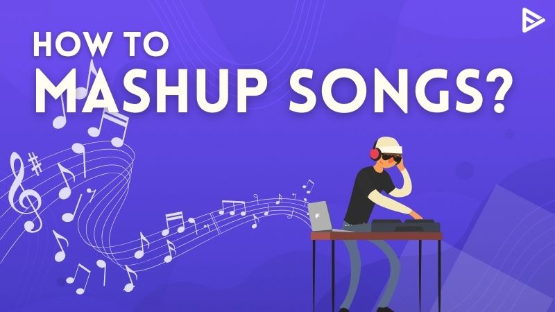How To Mashup Songs Online In 2023 Updated 2023 