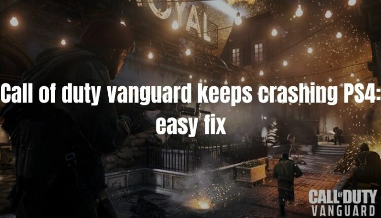 How to fix call of duty vanguard keeps crashing PS4 & PS5
