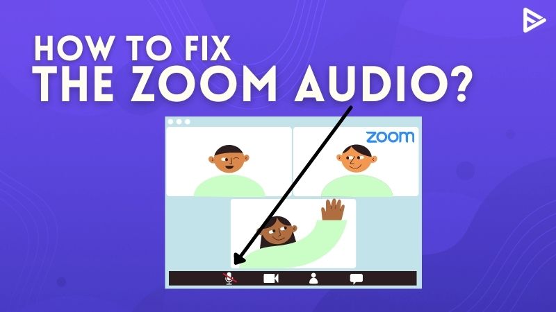Zoom Audio Not Working How To Fix This Error December 2021 