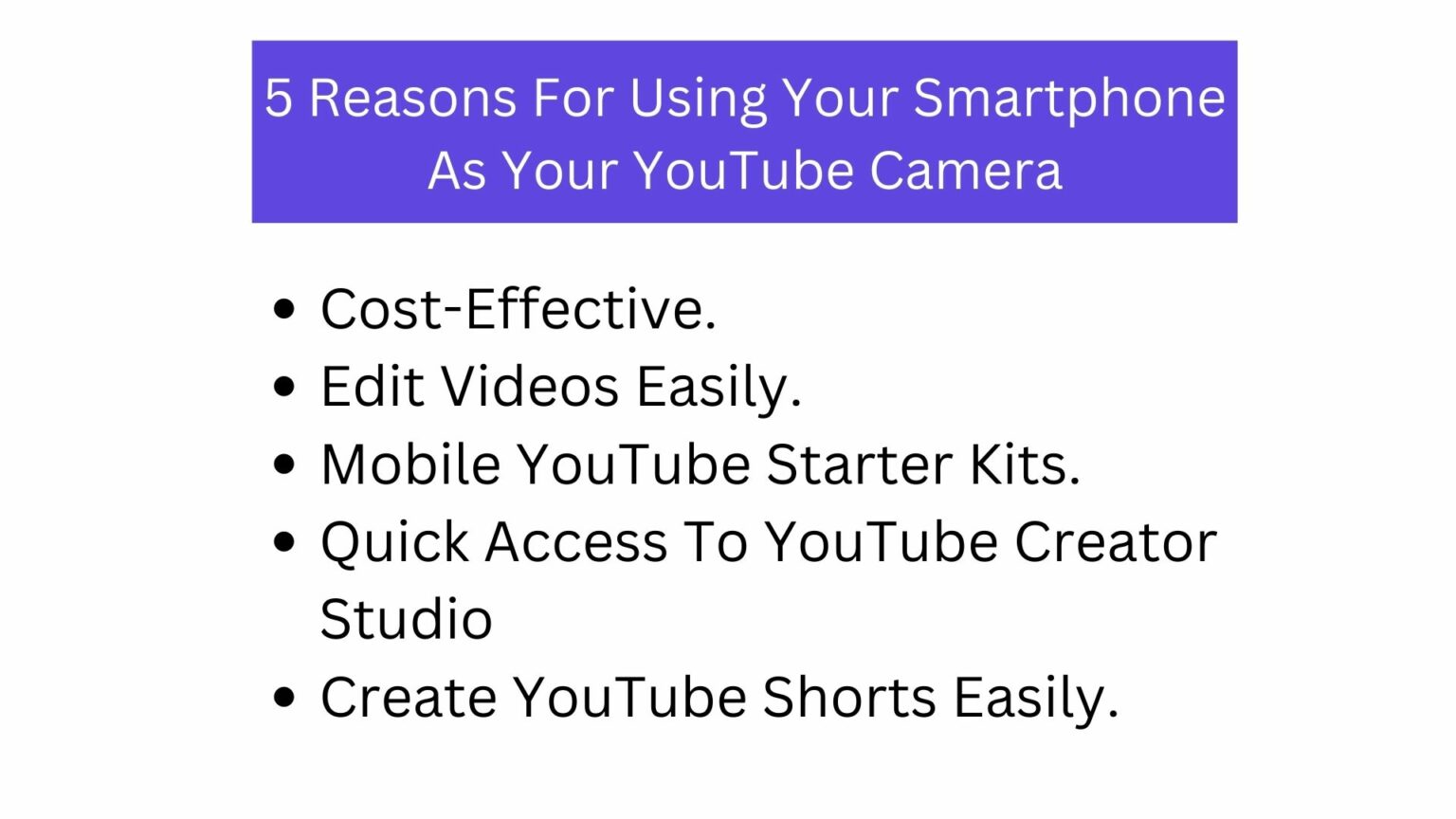 Why Use Smartphones As Your YouTube Camera?