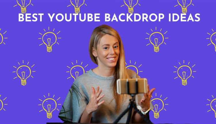 YouTube Backdrop Ideas: Top 9 Options You Must Try!