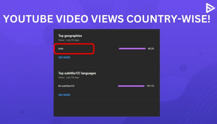 How To See YouTube Video Views By Country?